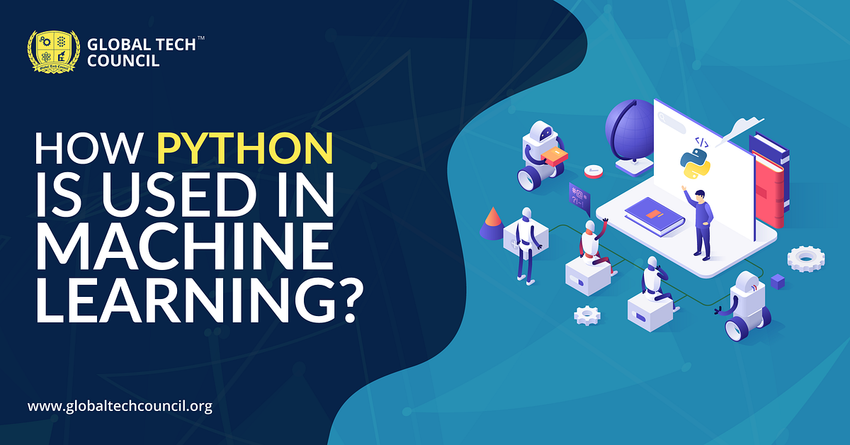 How Is Python Used In Machine Learning? | by Robert Smith | Medium