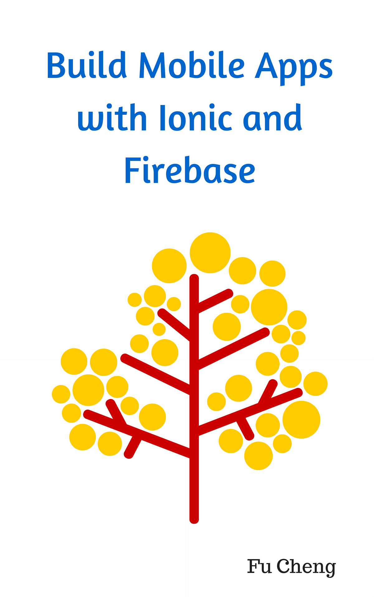 [Book] Build Mobile Apps With Ionic and Firebase | by Alex Cheng | Medium