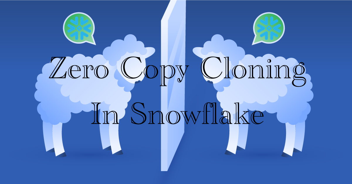 Zero copy cloning in Snowflake.. Another cool feature of Snowflake makes… | by DataGeeks | Dec ...