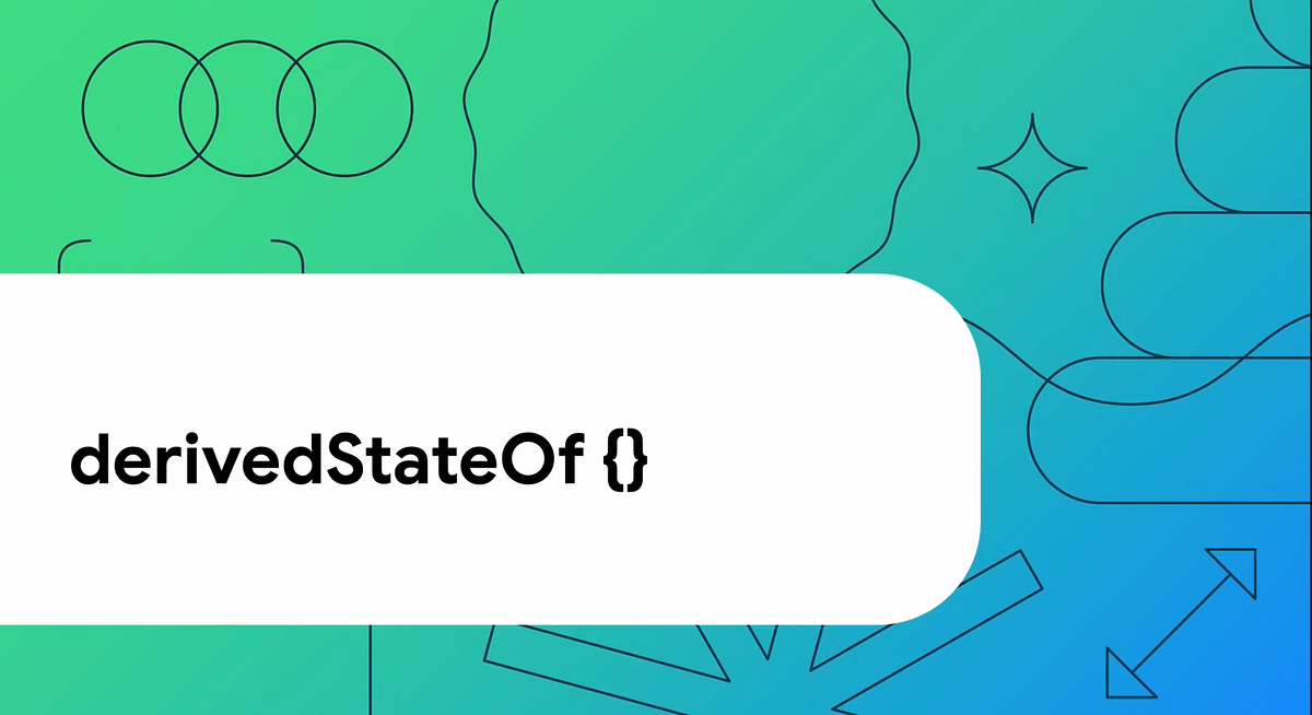 derivedStateOf() – A definitive guide on when to use it | by The Android Developer | Medium