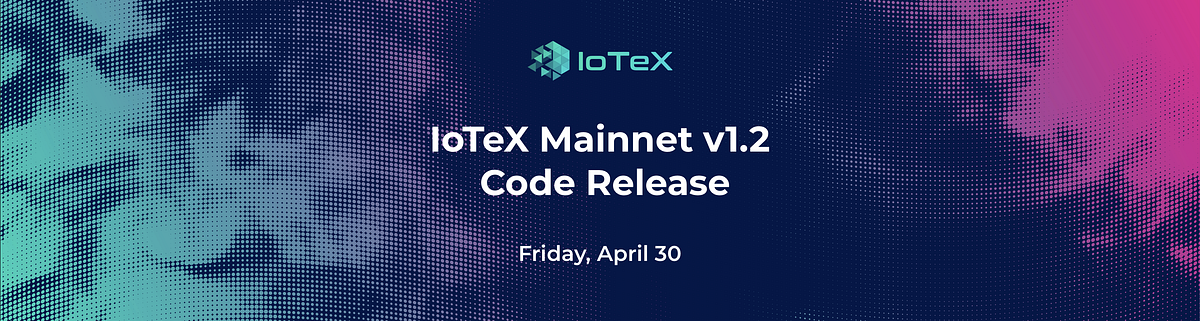 IoTeX Mainnet v1.2 — Web3.js for Ethereum Tools on IoTeX & Node ...