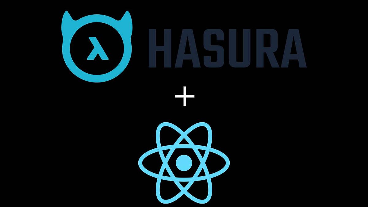 How To Use Hasura With React Js Recently I Started Using Hasura And I By React Developer
