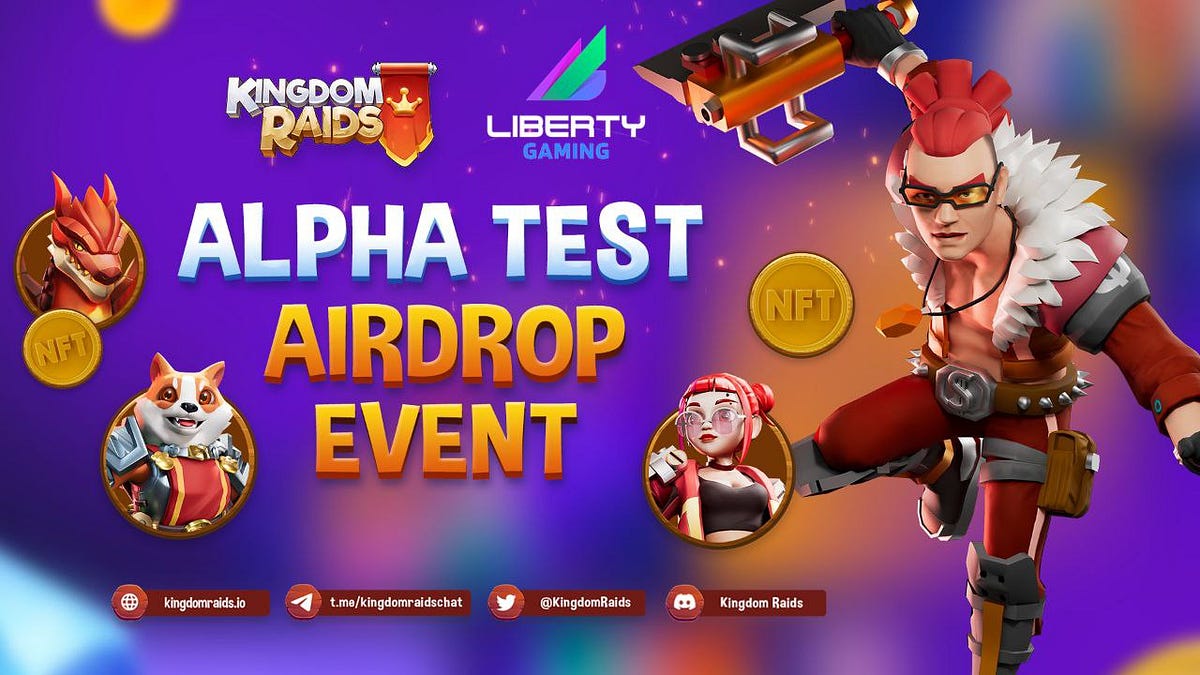 Kingdom Raids Alpha Test Event, Exclusively for Liberty Gaming! | by ...