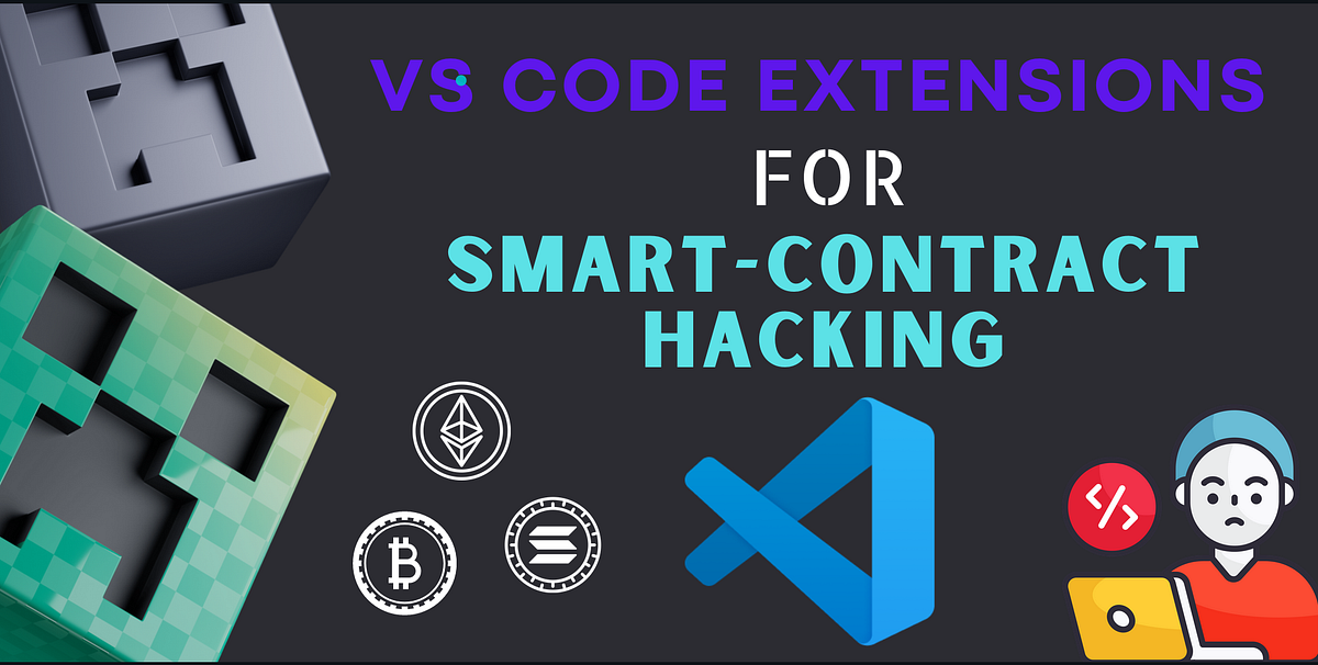 Top 5 VS Code Extensions for Smart-Contract Hacking |2022 | by Sm4rty | Medium
