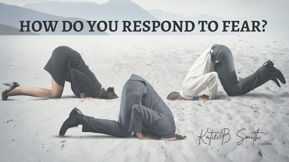 How Do You Respond To Fear?. “How we respond to our fear is who we ...