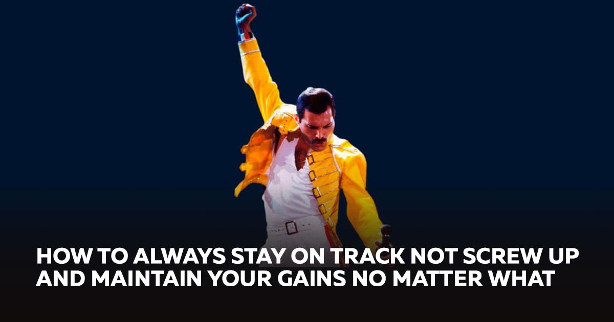 HOW TO ALWAYS STAY ON TRACK NOT SCREW UP AND MAINTAIN YOUR GAINS NO ...