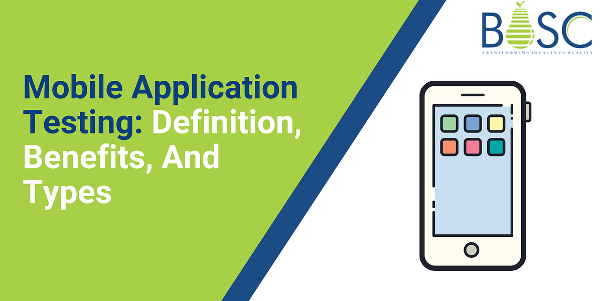 Mobile Application Testing: Definition, Benefits, And Types | by ...
