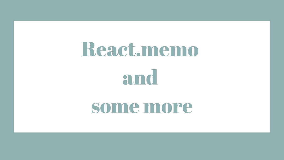 Rendering Child Components with React.memo | by Kithma Marindagoda | Medium