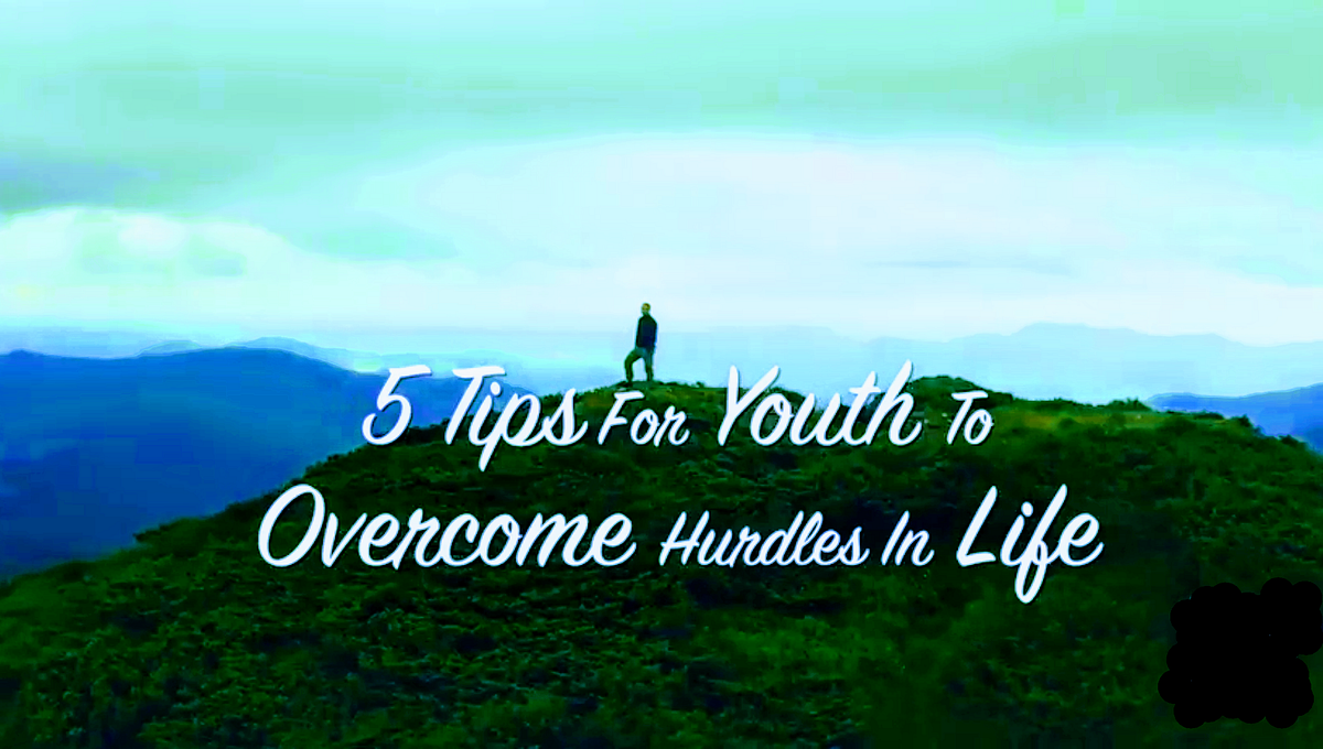 5 Tips for Youth to Overcome Hurdles in Life | by SANDIP RAKSHIT | Medium