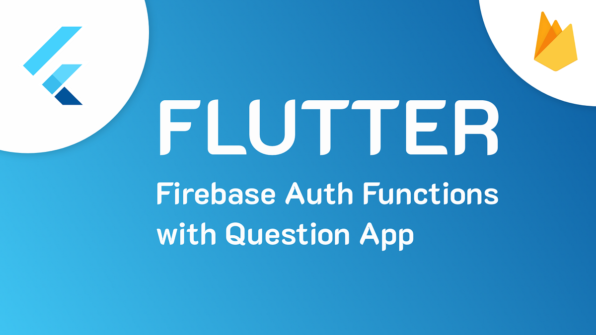 Flutter Firebase Auth Process. Hello everyone, In this article, I will ...