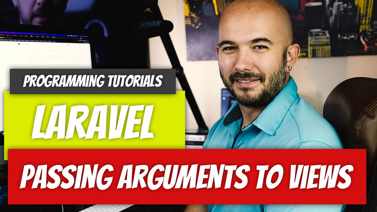 Laravel — P6: Passing Arguments to Views | by Dino Cajic | Geek Culture | Dec, 2022 | Medium