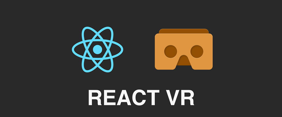 React VR: Primeiras experiências. Sempre gostei muito da tecnologia de… | by Mateus Fernandes ...