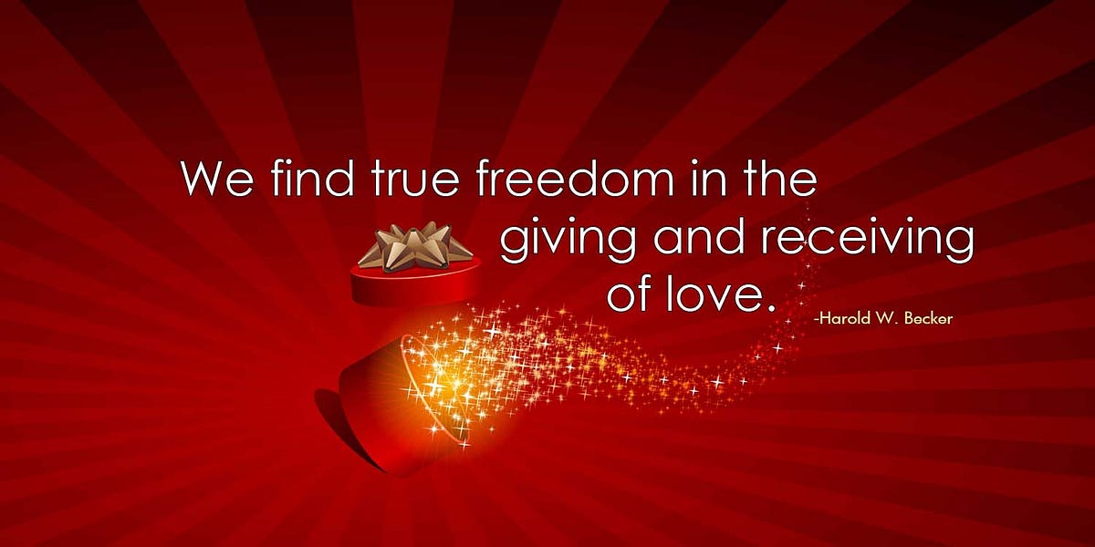 Love and Freedom. What we do each moment has a powerful… | by Harold W ...