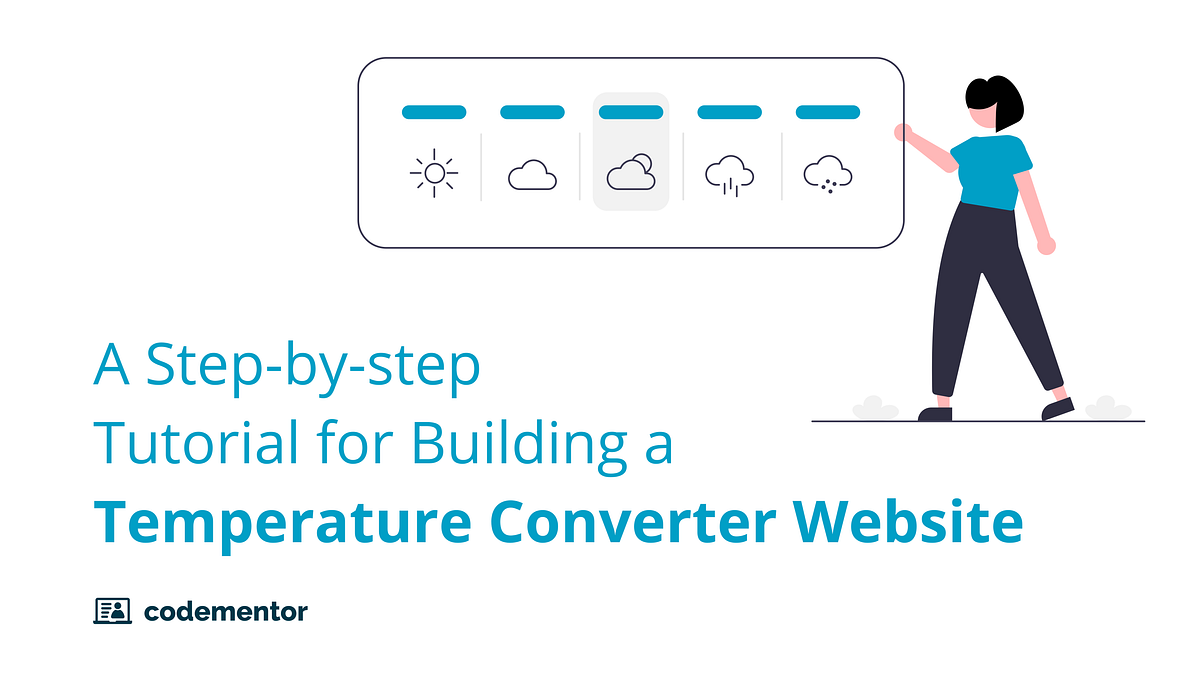 A Step-by-step Tutorial for Building a Temperature Converter Website | by Codementor | Medium