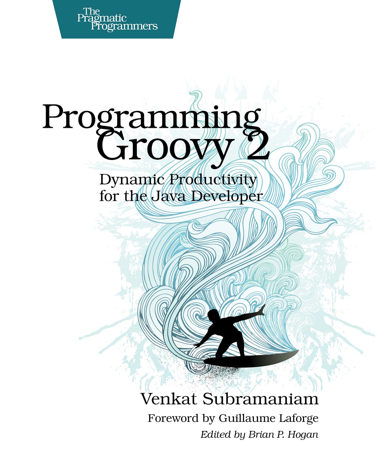 Chapter 1 Getting Started | Programming Groovy 2 by Venkat Subramaniam | The Pragmatic Programmers