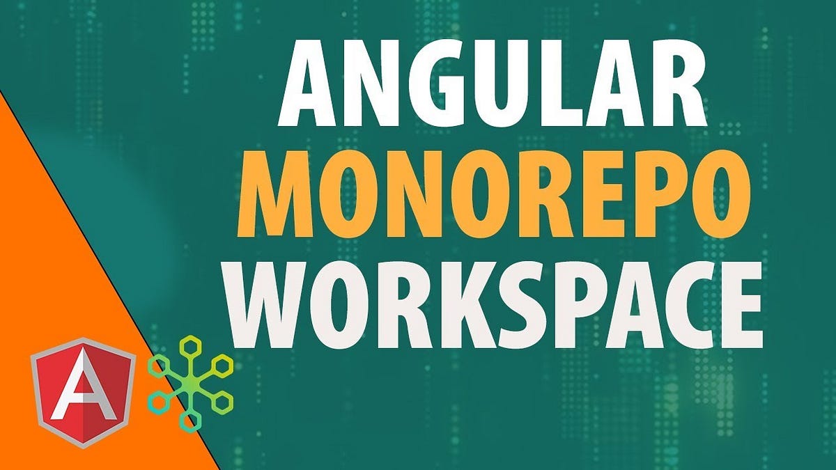 Monorepo Development Series Part-1: In Angular Using Multi-Project Workspace | by Mithun Das ...