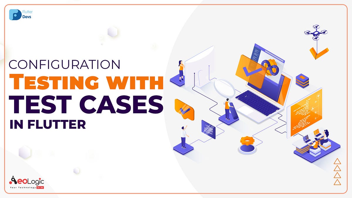 Configuration Testing With Test Cases In Flutter By Pragati Dec 2022 Flutterdevs 3228