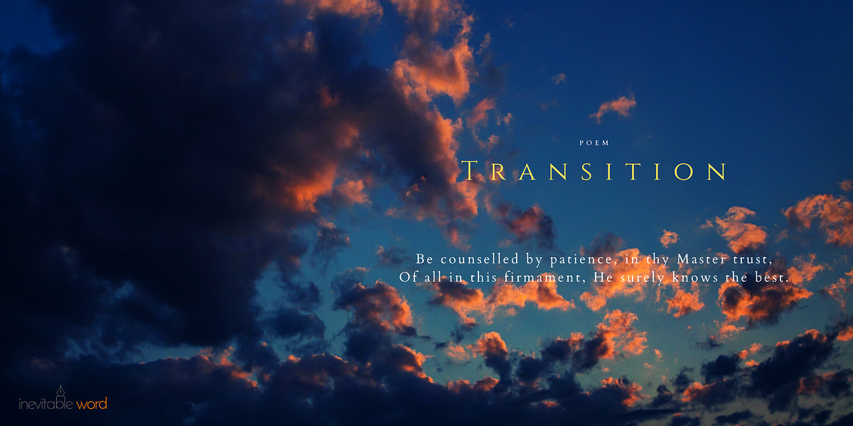 Transition. Poem | by Mahesh CR | Inevitable Word | Medium