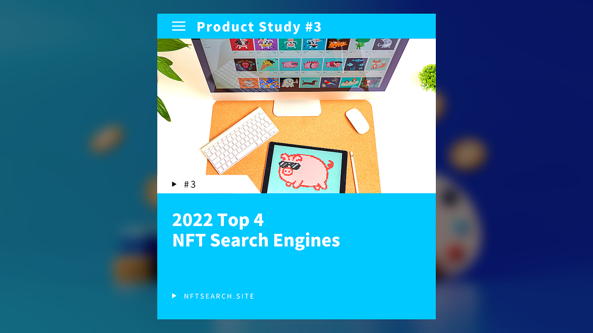 2022 Top 4 NFT Search Engines. Translation… | by Numbers | Numbers Protocol | Medium
