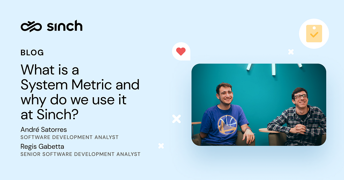 What Is A System Metric And Why Do We Use It At Sinch By Sinch What Is A System Metric And Why Do We Use It At Sinch By Sinch