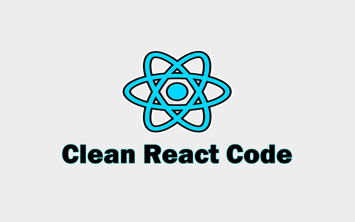 6 Important Tips to Write Clean React Code