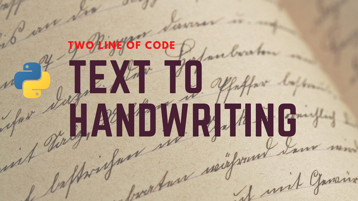 How To Convert Text Into Handwriting Using Python By Rajat Upadhyaya