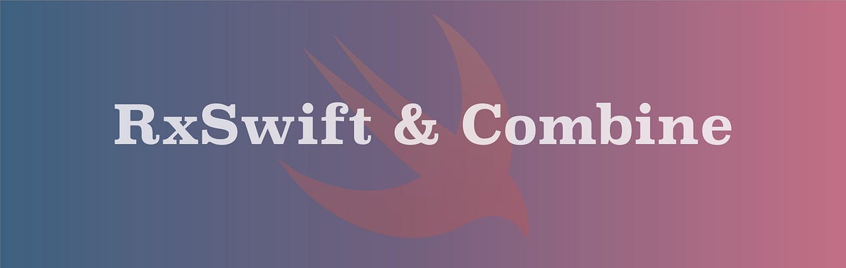 RxSwift & Combine. Yoğun veri kullanılan uygulamalarda… | by Mert ALA | Medium