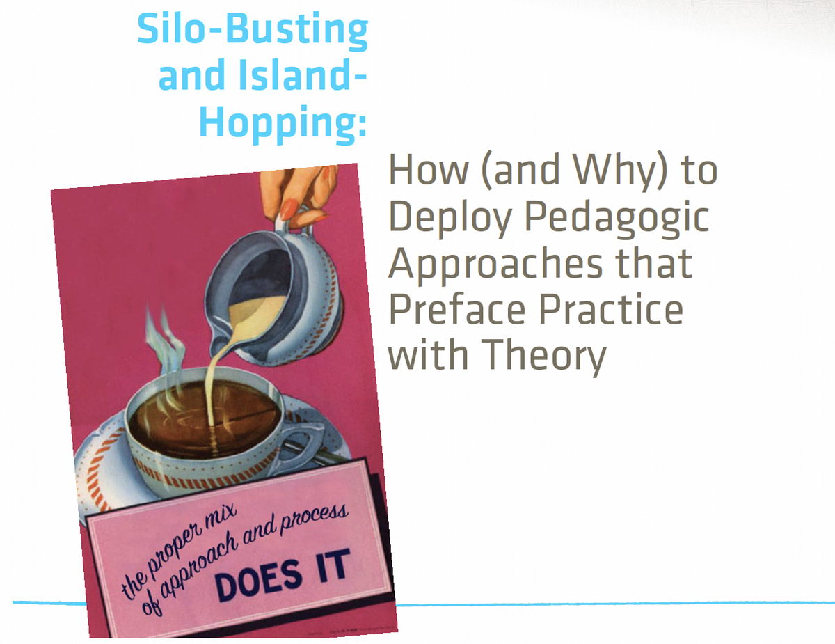 Silo-busting and Island-Hopping: How (and Why) to Deploy Pedagogic ...