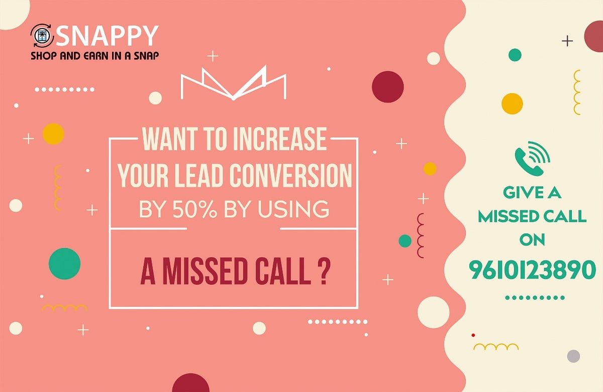 Increase Lead Conversion By 50 Using Missed Call By Snappy Loyalty Increase Lead Conversion By 50 Using Missed Call By Snappy Loyalty