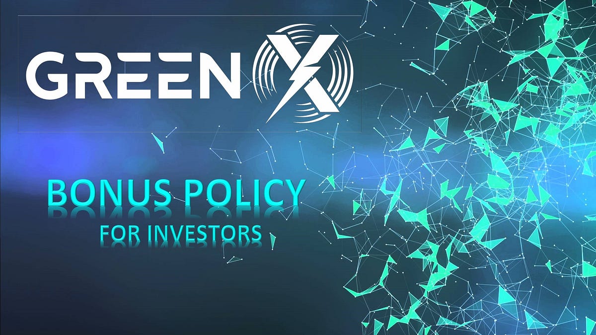 Bonus policy for GreenX investors at each phase | by Teresa D | GreenX ...