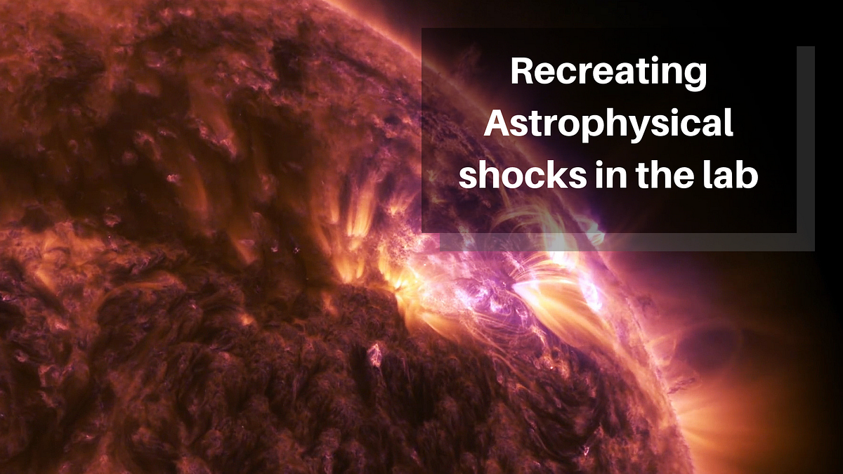Recreating Astrophysical shocks in the lab | by Robert Lea | Predict ...