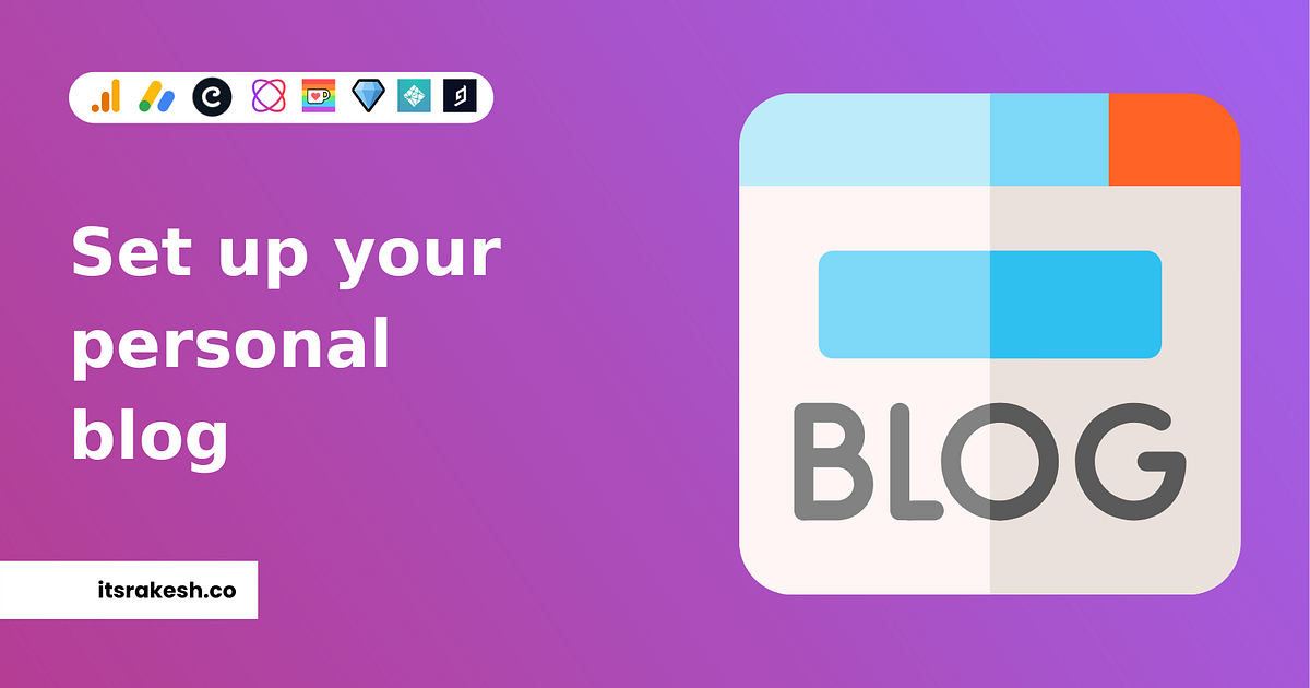How to set up your own personal blog: Step-By-Step Guide | by Rakesh ...
