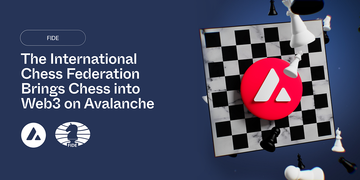 The International Chess Federation Brings Chess into Web3 on Avalanche ...