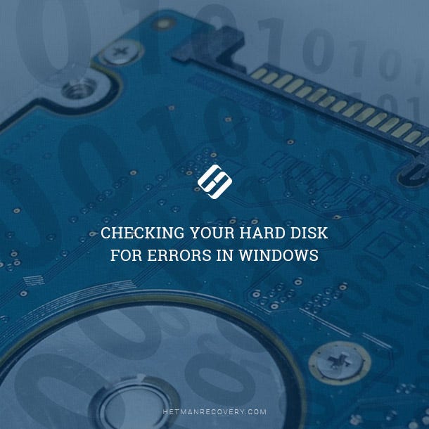 Checking Your Hard Disk for Errors in Windows | by Veronika Shmatko ...
