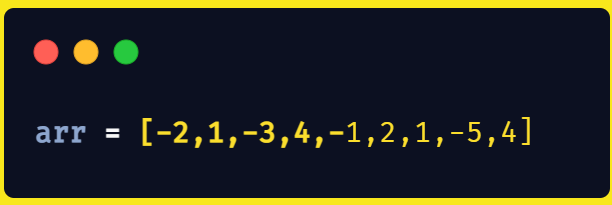 Kadane’s Algorithm. An algorithm used to find subarray with… | by Prakhar Kapoor | Medium