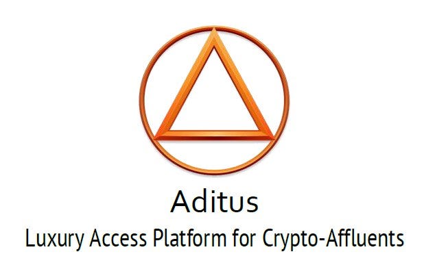 Aditus, the blockchain technology that gives you access to the luxury ...