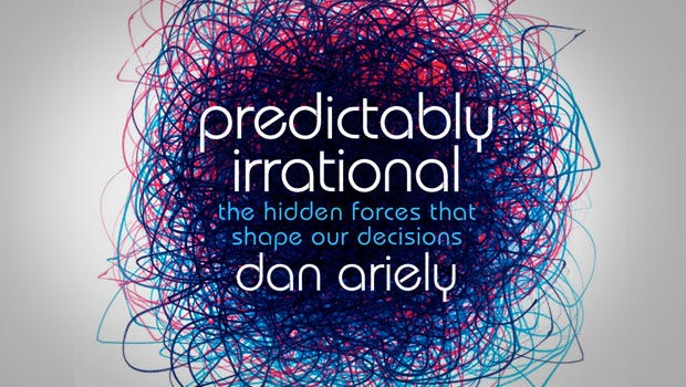 Dan Ariely’s Predictably Irrational | by The Economics Society, SRCC ...
