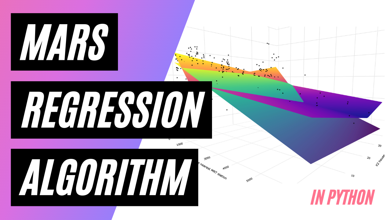 Mars Multivariate Adaptive Regression Splines — How To Improve On Linear Regression By Saul