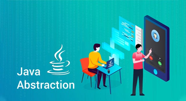 Master Abstraction In Java With A Real-Life Example | by Swatee Chand ... Master Abstraction In Java With A Real-Life Example | by Swatee Chand ...