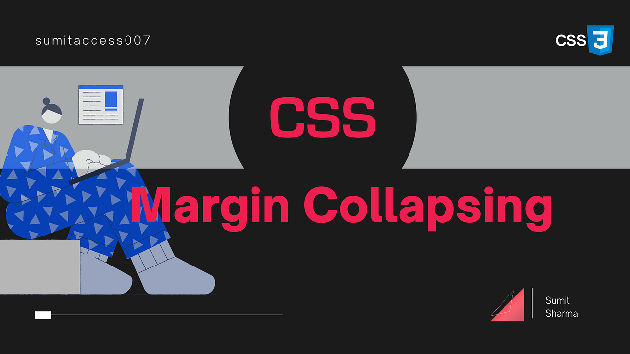 Mastering Margin Collapsing — CSS | by SUMIT SHARMA | TheLeanProgrammer | Medium