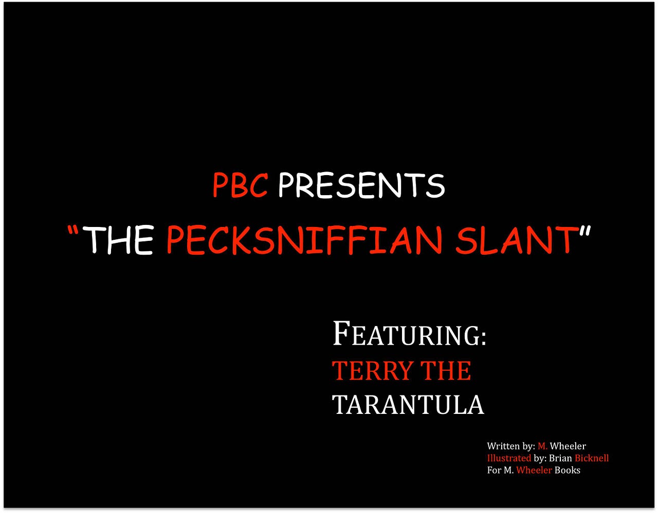 The Pecksniffian Slant. Featuring Terry the Tarantula | by M. Wheeler ...