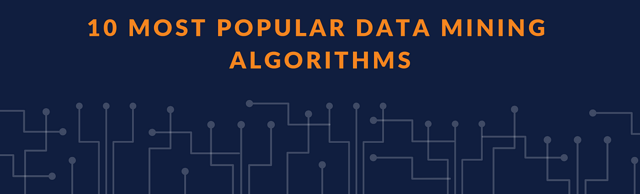 10 Most Popular Data Mining Algorithms By Ramesh Dontha The Startup Medium