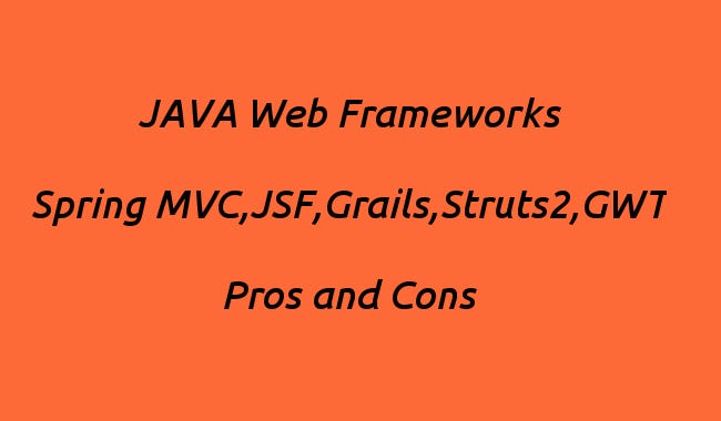 Top 5 #Java #Frameworks- #JSF, #Grails, #GWT, Spring MVC, Struts 2 | by ... Top 5 #Java #Frameworks- #JSF, #Grails, #GWT, Spring MVC, Struts 2 | by ...