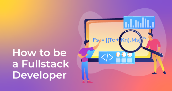 How to be a fullstack developer? The equation for your career | by ...