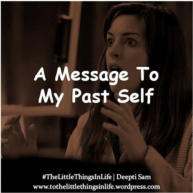 A Message To My Past Self. Time travel as a concept has never made ...
