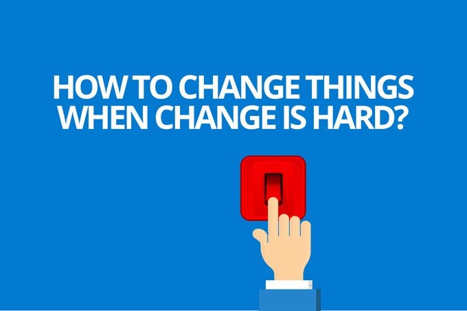 Change is Hard: Here are 5 ways to Accomplish It | by Presentation ...
