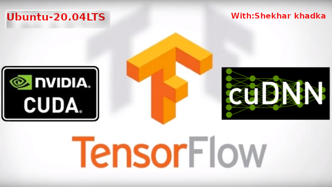 How to install tensorflow-gpu with CUDA and CuDNN in Ubuntu-20.04 LTS | by Shekhar Khadka | Medium