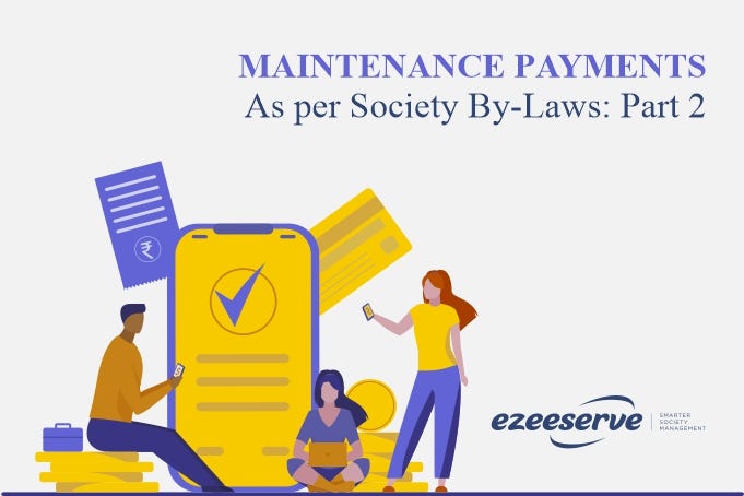 Maintenance Payments As per Society By-Laws — Part 2 | by ezeeServe ...