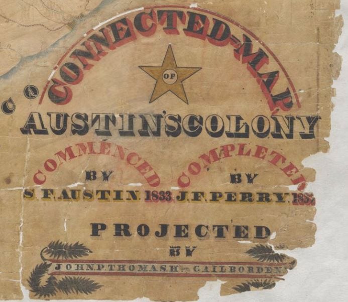 Stephen F. Austin’s Connected Map of Austin’s Colony, 1837 (1892 ...