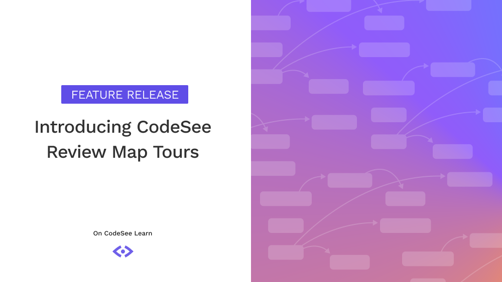 Introducing Review Map Tours: Guide reviewers through a pull request | by CodeSee Developer ...